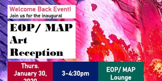 EOP/MAP Art Opening • Educational Opportunity Program/Merit Access ...