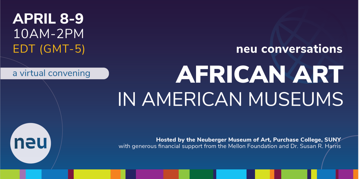 NEU Conversations: African Art in American Museums • Neuberger Museum ...