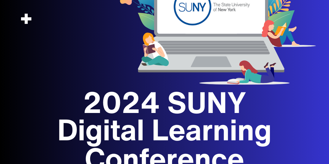 2024 SUNY Digital Learning Conference: Educating for Digital ...