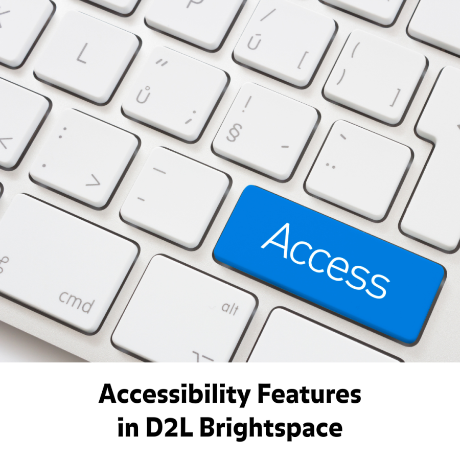 Accessibility Features in Brightspace • Teaching, Learning, and Technology Center • Purchase College